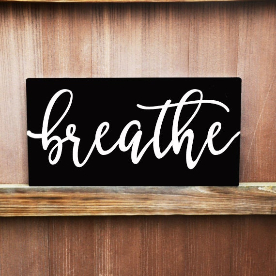 Breathe Sign Hand Painted Canvas Motivational Quote