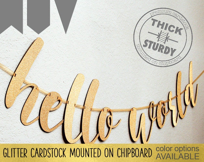 Hello World banner Baby Shower banner Gold Glitter party