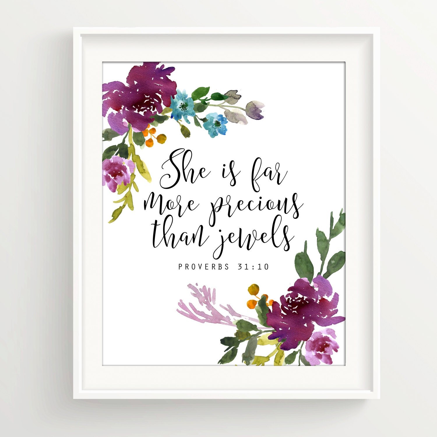 Proverbs 31:10 She is far more precious than by EdmondsonbyDesign