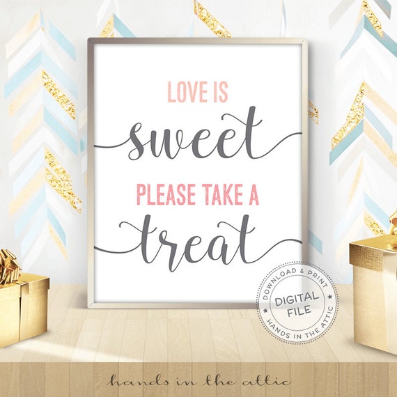 Love is sweet please take a treat wedding dessert table sign