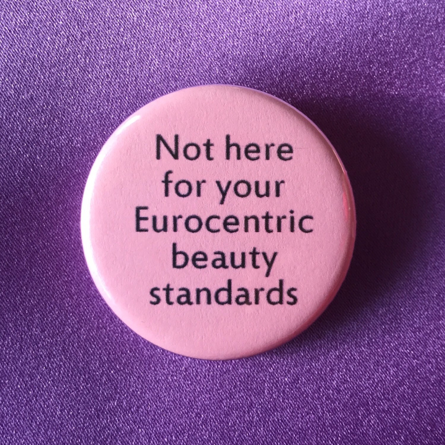 Not here for your eurocentric beauty standards by RadicalButtons1