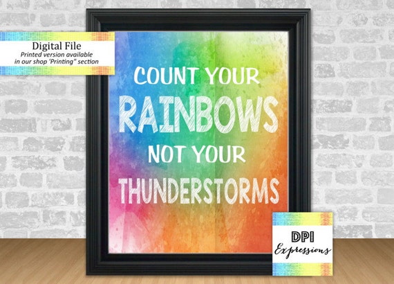 Items similar to Rainbow Art Print "Count Your Rainbows, Not Your ...