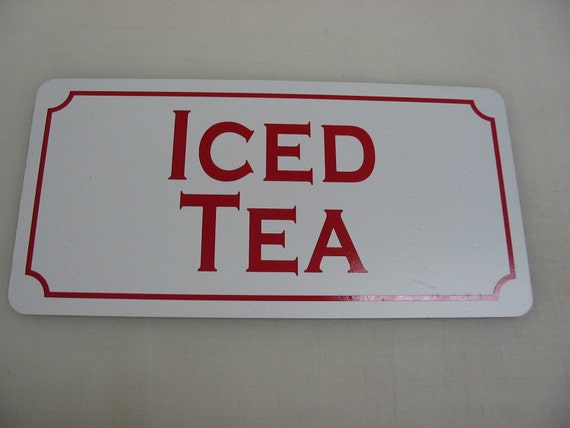 ICED TEA ... Metal sign for Barn Coop Farm Ranch or Kitchen