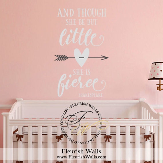 And Though She Be But Little She Is Fierce Baby Girl Nursery