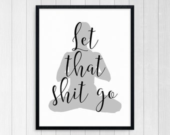 Let that shit go | Etsy