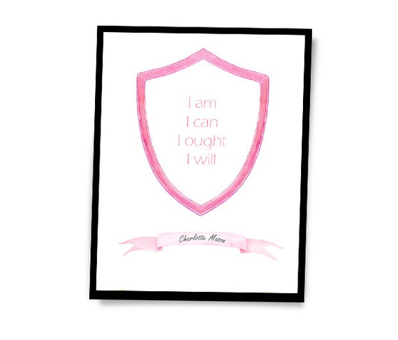 Charlotte Mason Motto I am I can I ought I will Printable
