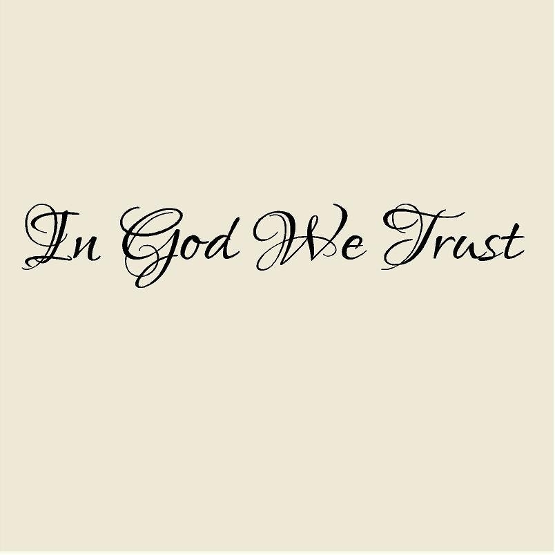 In God We Trust-6h x 36w-Vinyl Lettering
