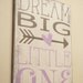 Dream Big Little One Wood Sign Girls Nursery Sign Boys Nursery