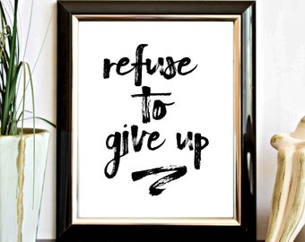 Refuse to give up | Etsy