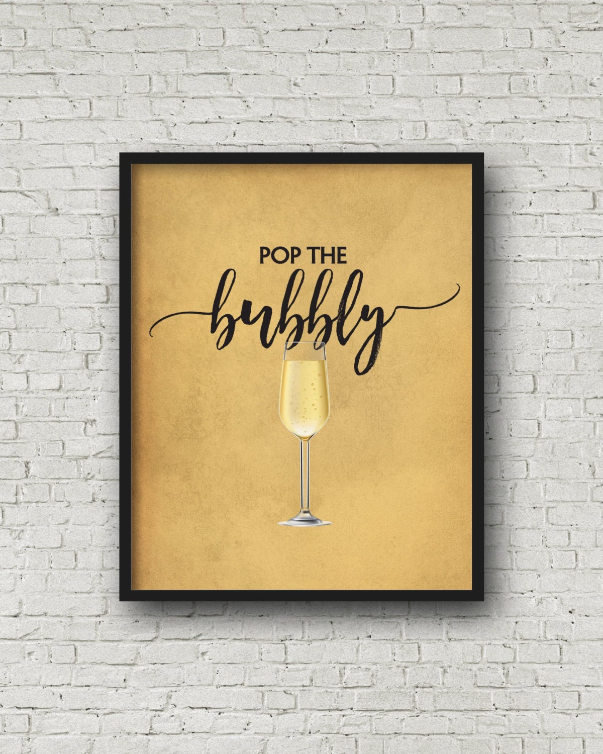 Pop The Bubbly Printable Wall Art Champagne Wall Art