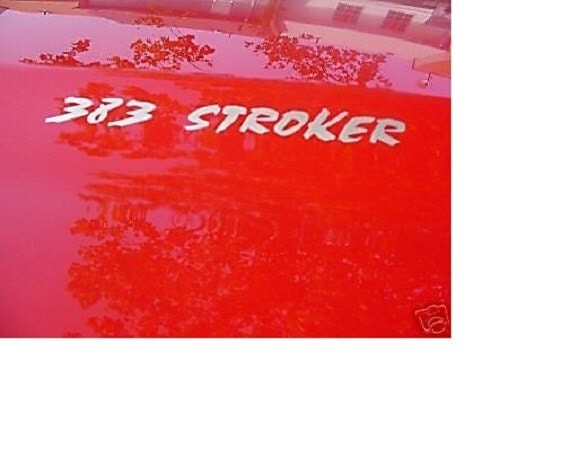383 STROKER Hood Decals Your choice of color