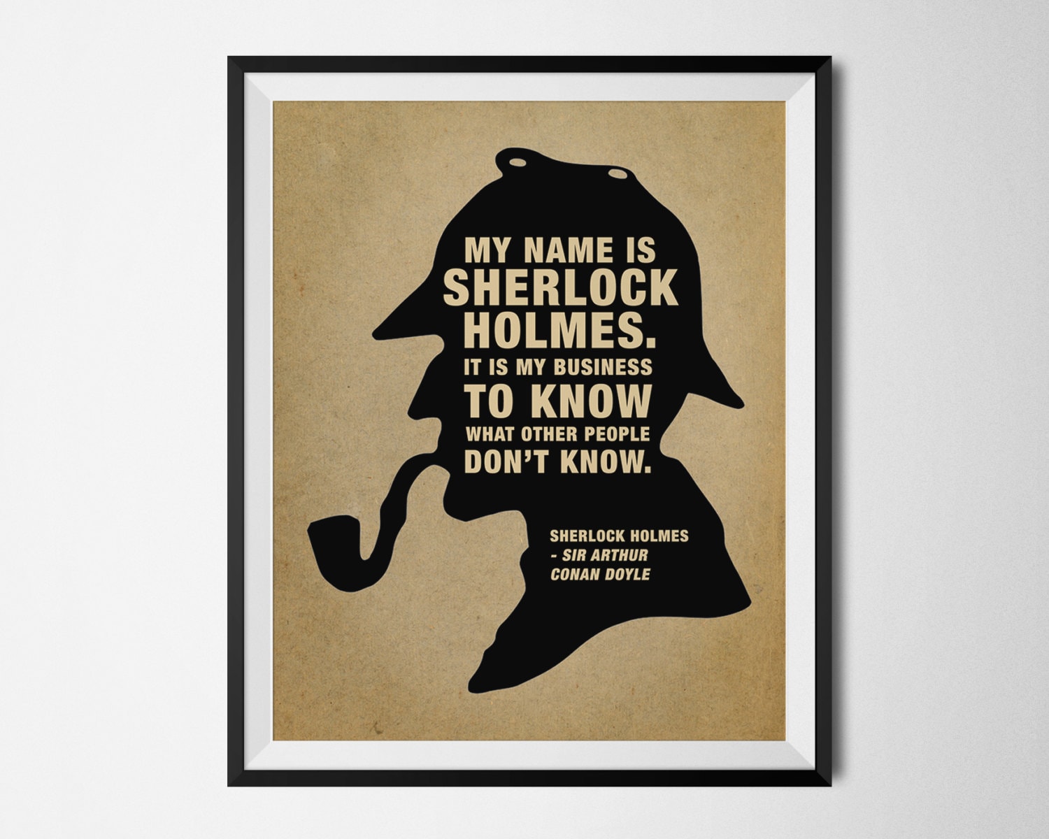 Sherlock Holmes Quote Sir Arthur Conan Doyle My Name is