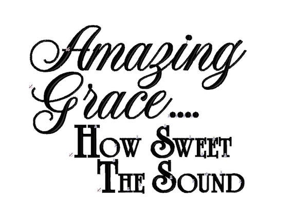 Amazing Grace How Sweet the Sound Embroidery by AProverbs31Wife