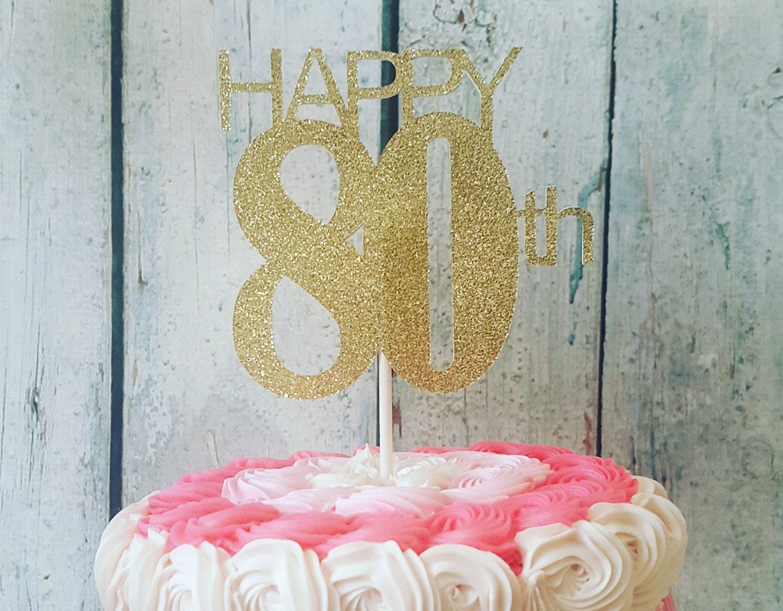80th Birthday Cake Topper Happy 80th Cake Topper 80 Birthday