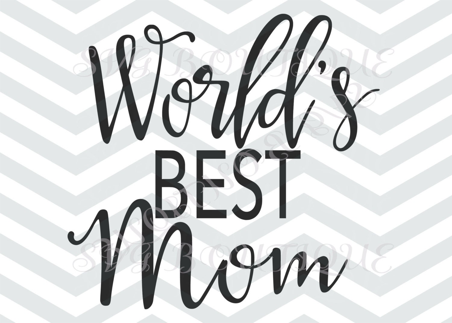 Worlds Best Mom Svg Mother Cut File Mother Cutting File