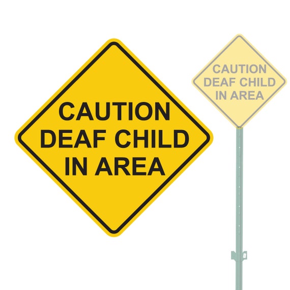 Caution Deaf Child Area Heavy Duty Aluminum Warning Parking