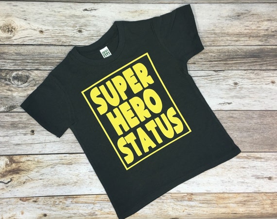 Superhero Status Shirt. Superhero Shirt. Kids superhero shirt.
