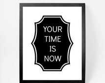Unique your time is now related items | Etsy