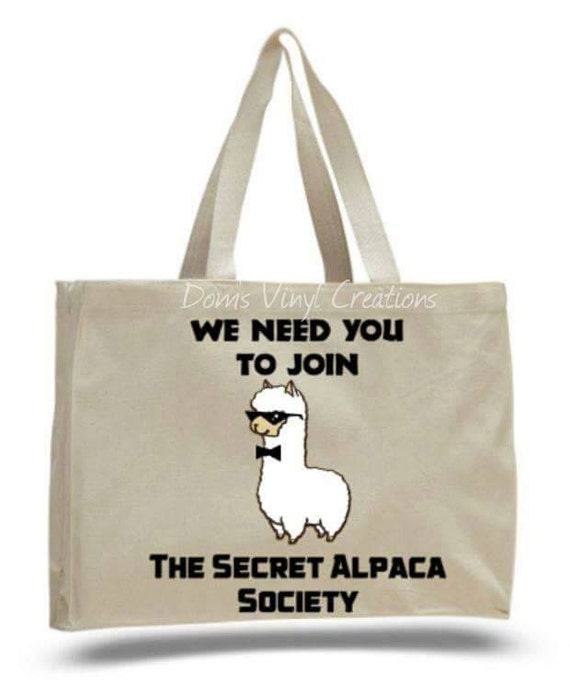Items similar to We Need You To Join The Secret Alpaca Society tote ...