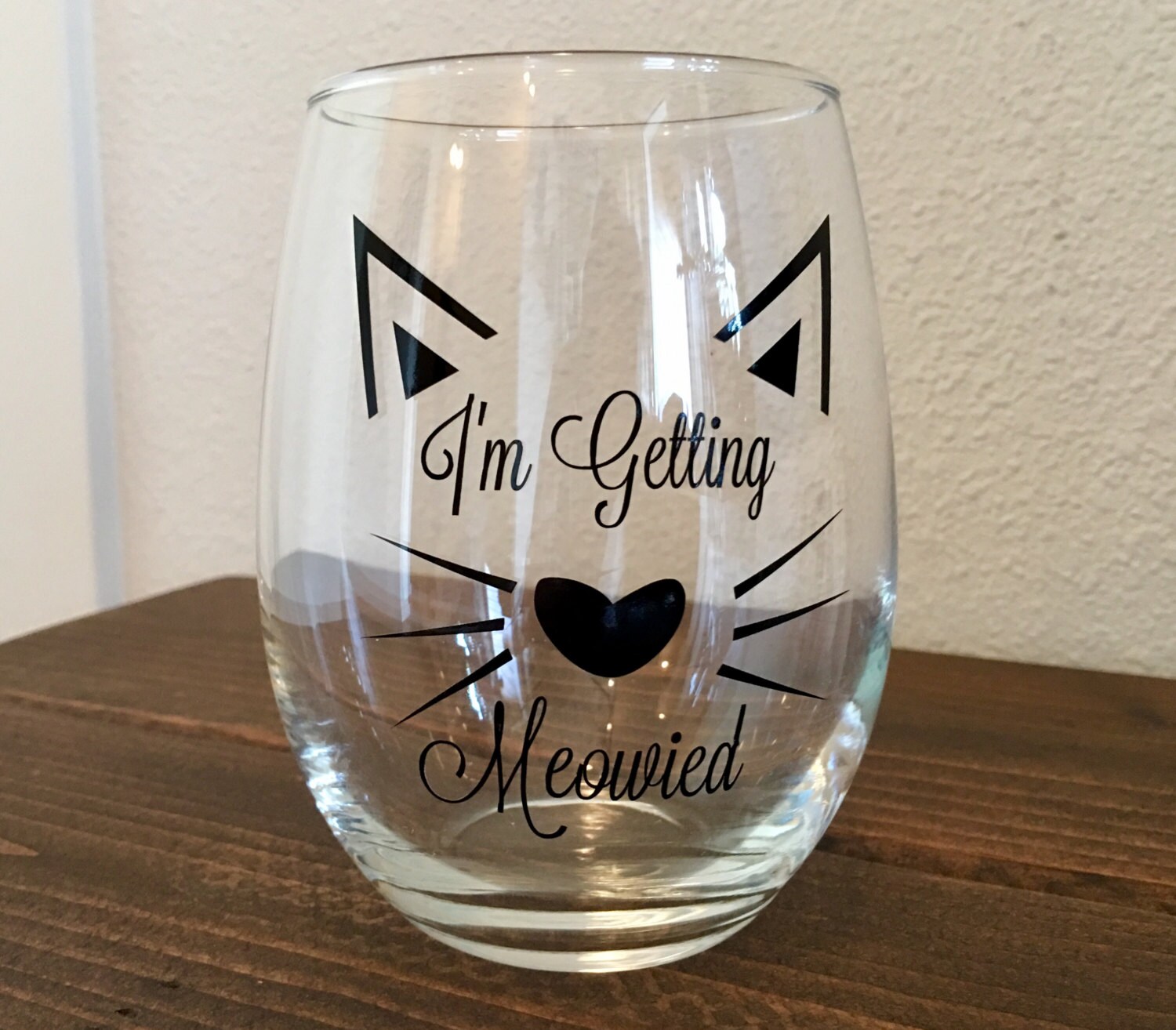 I'm getting meowied // cat wine glass // i'm meowied