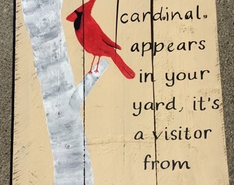 When a cardinal appears in your yard it's a visitor from