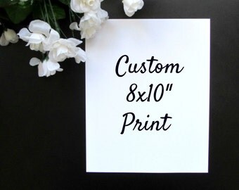 Custom 8x10 print | Etsy