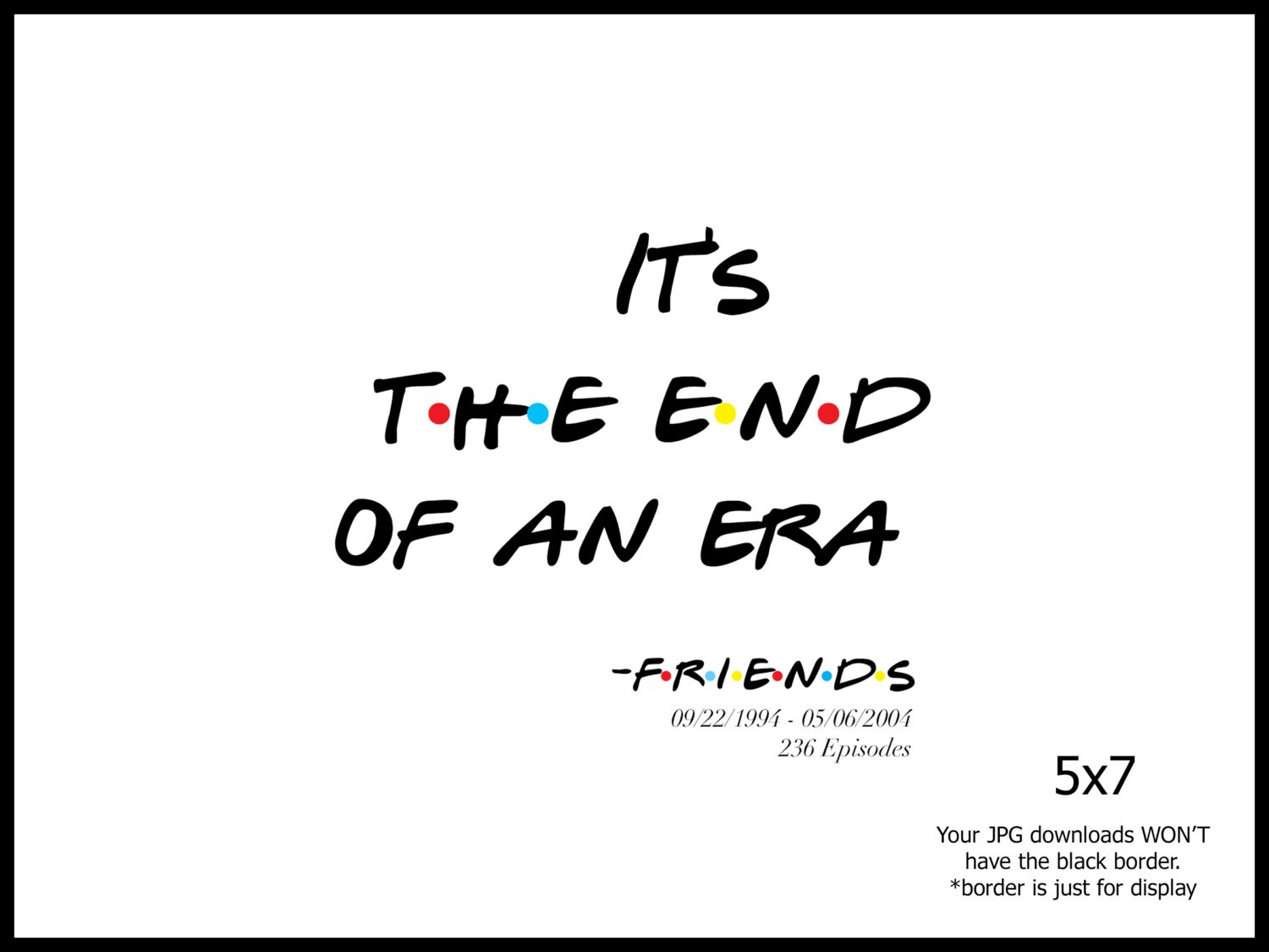 Digital Download Friends TV Show End of by KeToCreationsOnEtsy