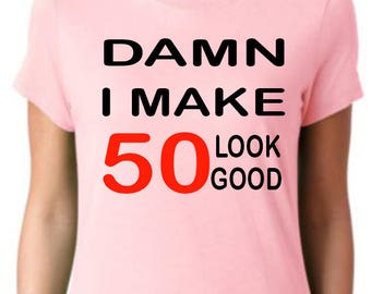 I make 50 look good | Etsy