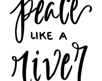 Peace like a river | Etsy