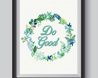 Go Out Into the World and Do GOOD quote Rubber Stamp 321