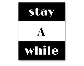 Stay awhile poster | Etsy