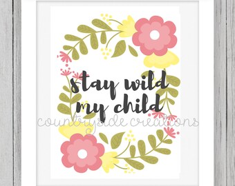 Stay wild my child | Etsy