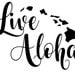 Live Aloha Hawaii Custom Vinyl Decal Sticker Macbook