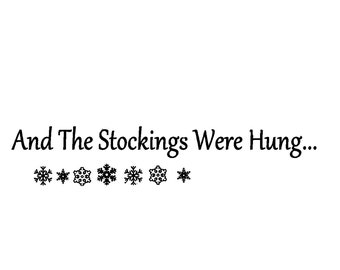 The stockings were hung Christmas Stockings Quote vinyl decal