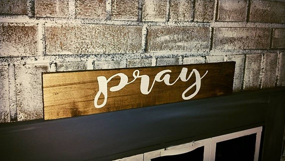 PRAY pray sign inspirational sign christian sign rustic