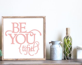 Be you tiful sign | Etsy