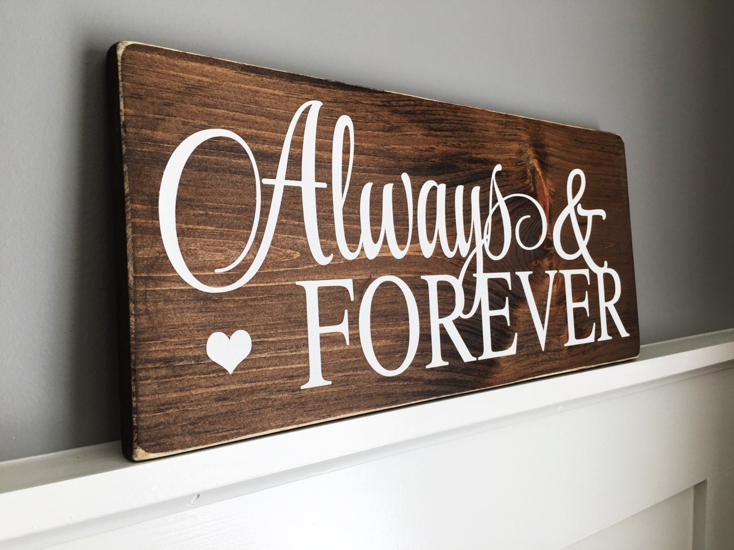 Always & Forever Wooden sign 16 x 7.25