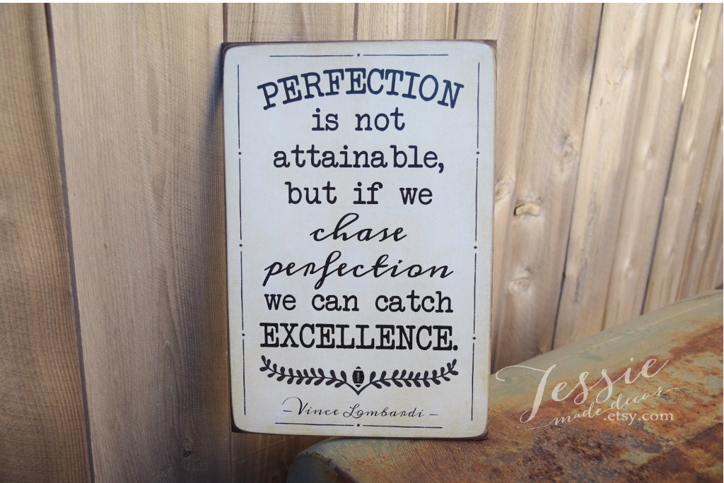 Vince Lombardi Quote Sign Perfection is not attainable but