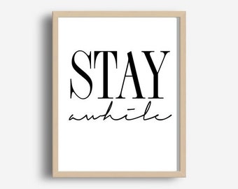 Stay awhile poster | Etsy