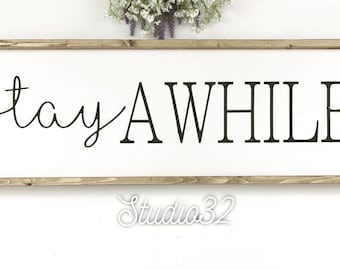 Stay awhile sign | Etsy