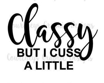 Classy but i cuss | Etsy