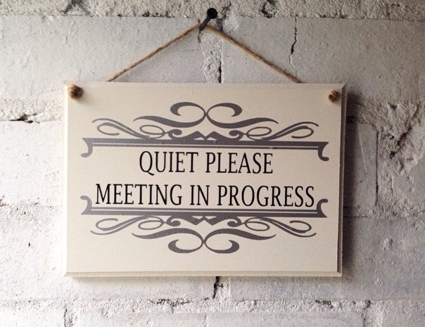 Quiet please sign meeting in progress sign office door sign