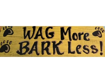 Wag more bark less | Etsy