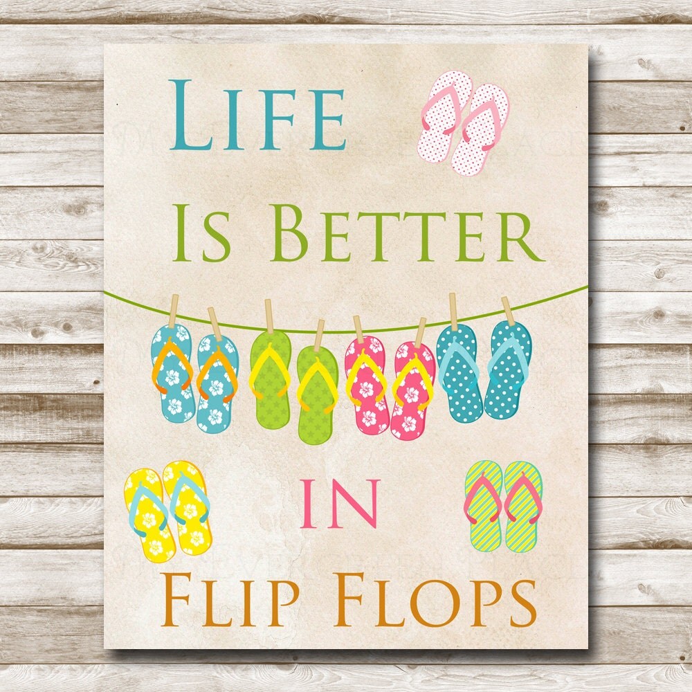 Life Is Better In Flip Flops Printable Wall Art Print 4x6 5x7