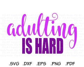 Adulting is hard svg | Etsy