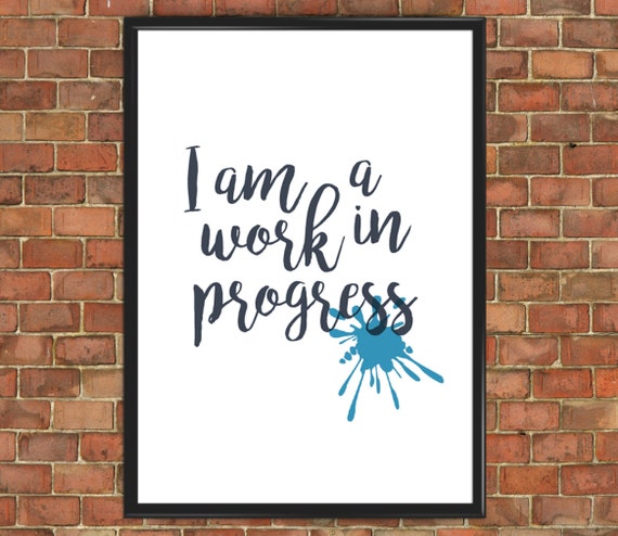 Funny Art Print Work In Progress Poster Typographic Phrase