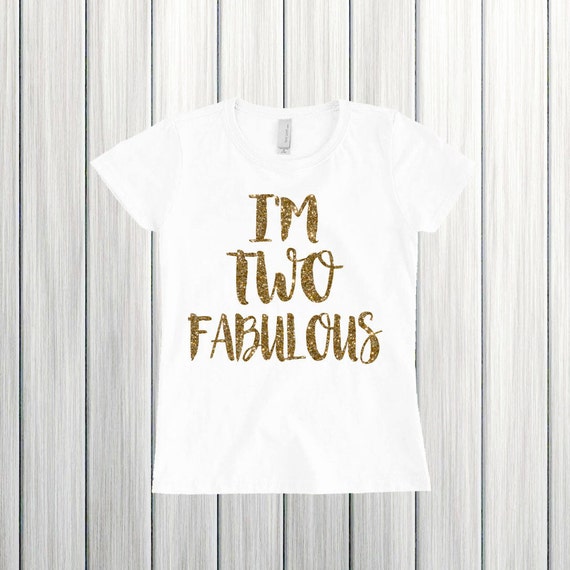 I'm Two Fabulous Im Two Fancy 2nd birthday I'm two