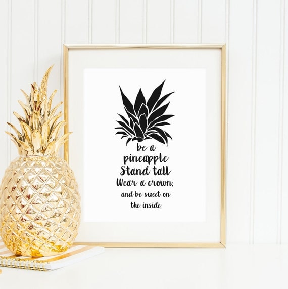 Be a Pineapple Stand Tall Wear A Crown Printable Pineapple