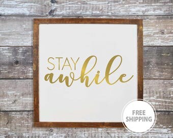 Stay awhile sign | Etsy