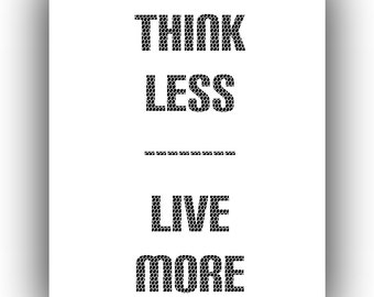Think less live more | Etsy